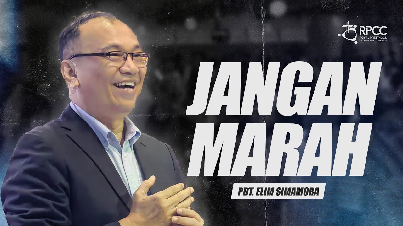 JANGAN MARAH - PDT. ELIM SIMAMORA - YouTube