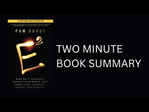 E-Squared by Pam Grout Book Summary - YouTube