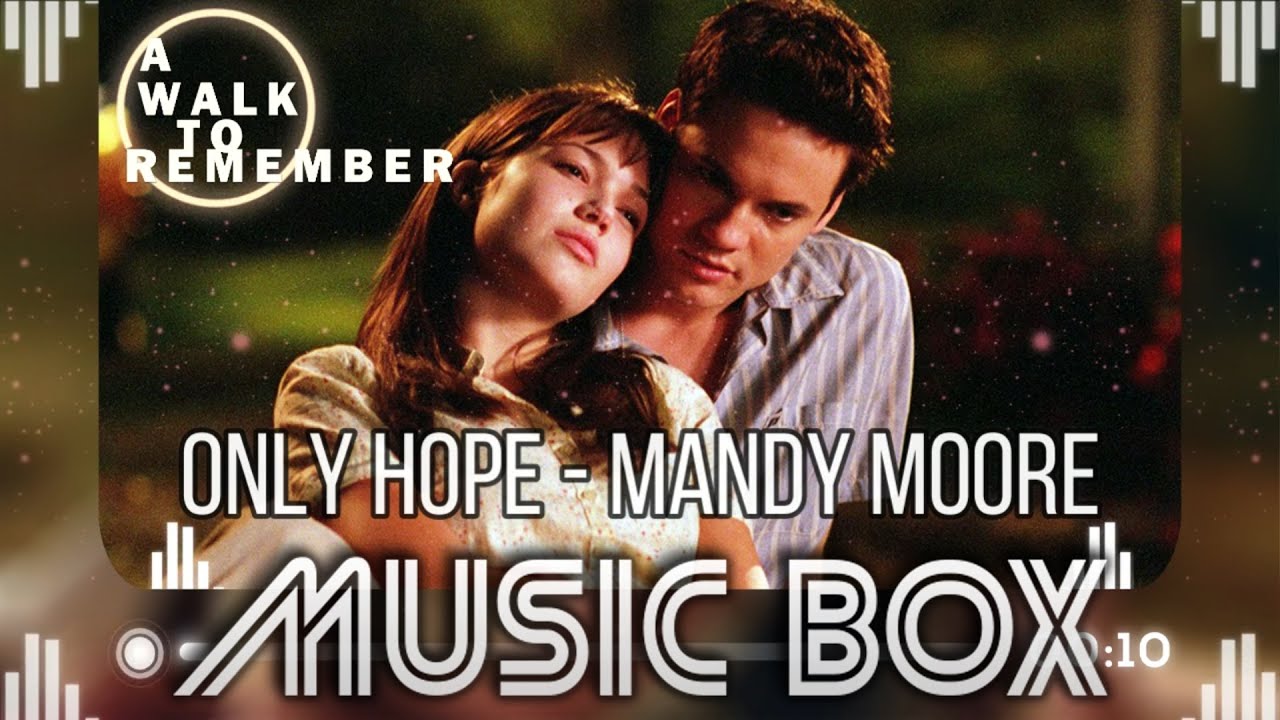 [Music Box] Only Hope - Mandy Moore (A Walk To Remember) - YouTube
