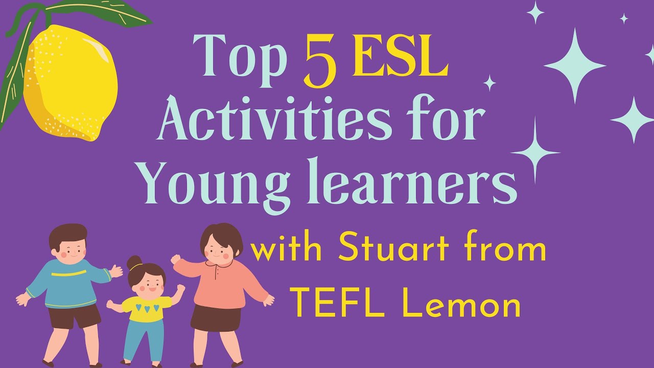 Top 5 ESL Activities for Young learners | With Stuart from TEFL Lemon - YouTube
