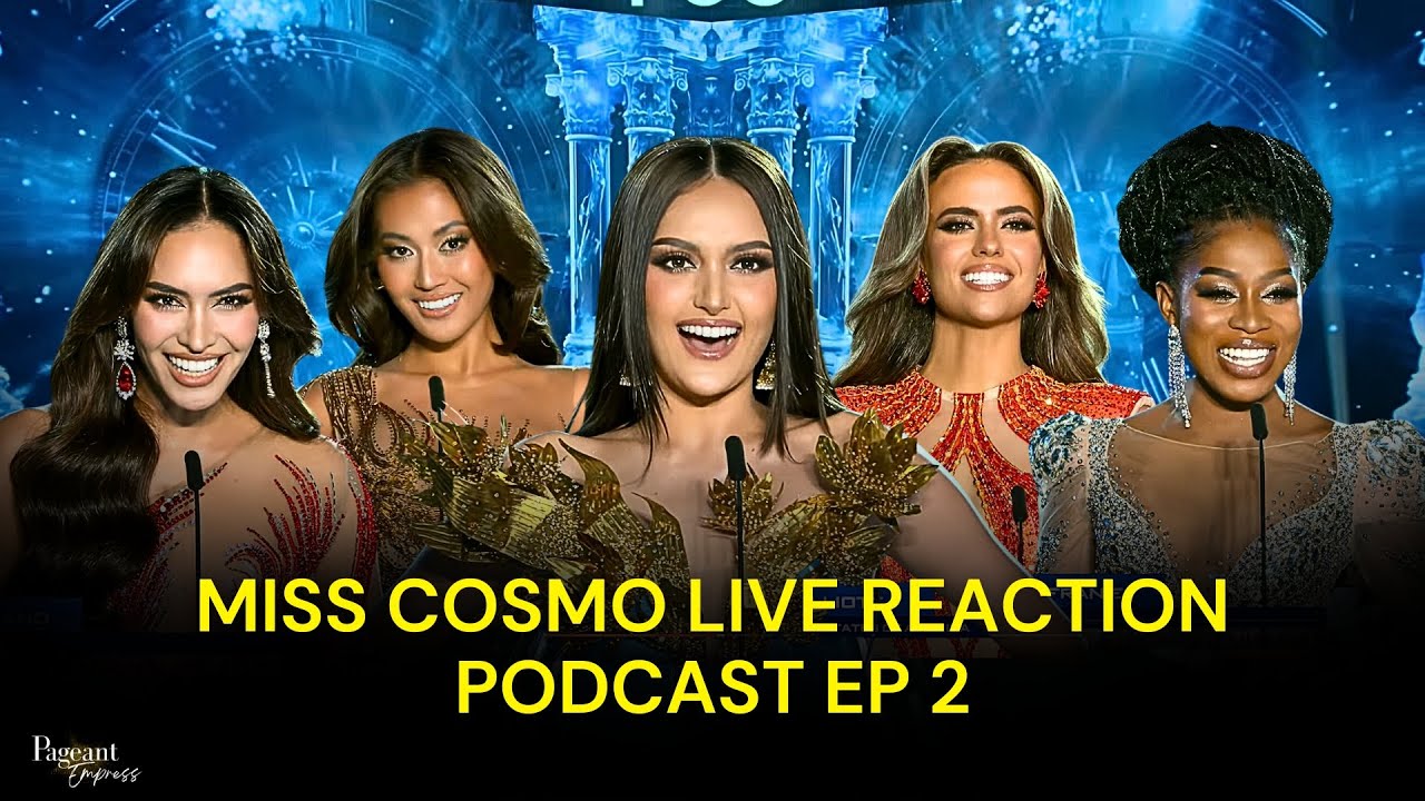 Podcast 2 Miss Universe 2024 and Miss Cosmo 2024 Live Reaction - YouTube