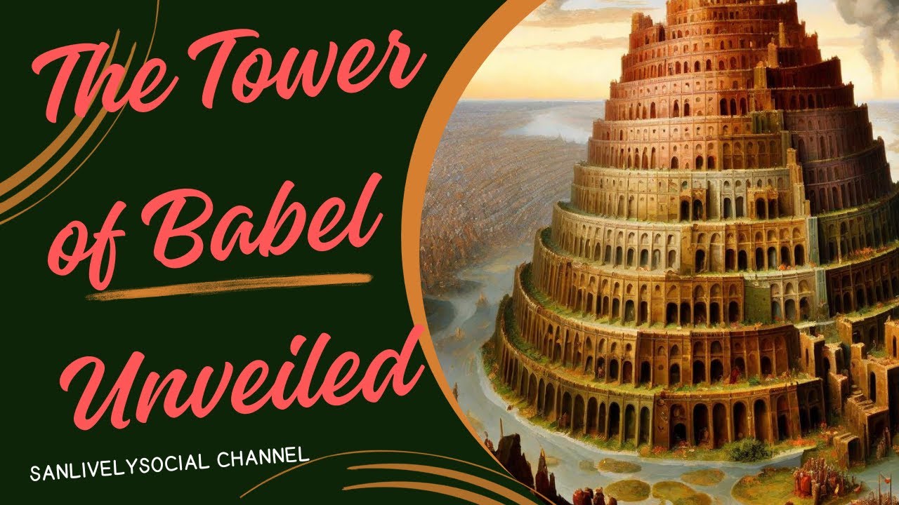 The Tower of Babel Unveiled: Genesis 11 Explored | Lessons in Pride ...