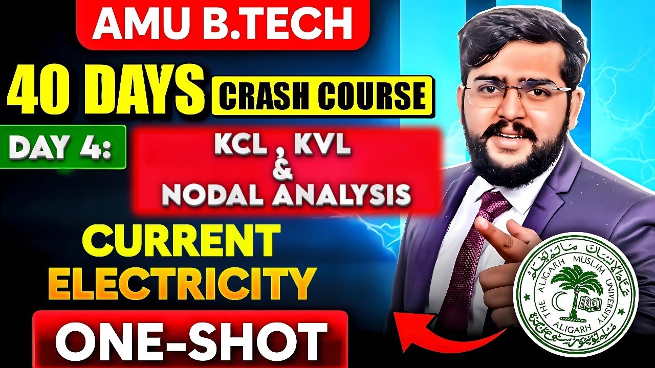 AMU BTech 40 Days Crash Course | Day 4 : KVL , KCL & Nodal Analysis | AMUEEE 2025 Live Class ...