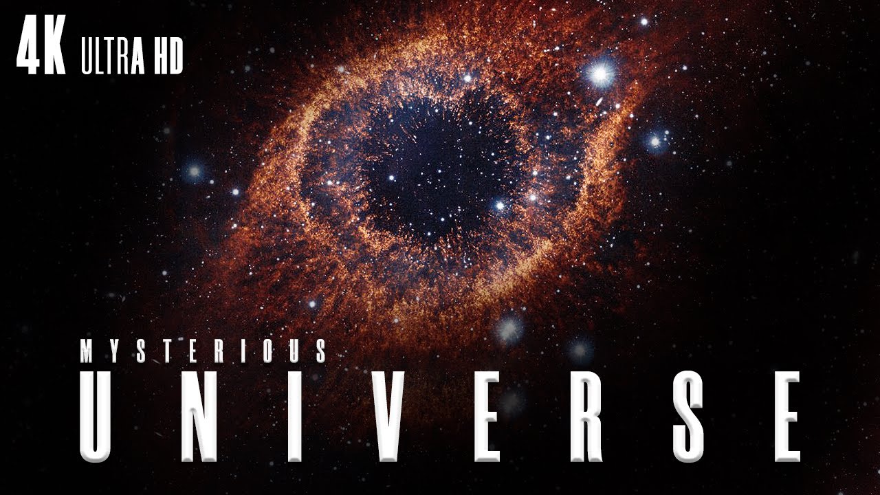 AMAZING UNIVERSE 4K-60FPS (ULTRA HD) -REVEALING THE MYSTERIES OF THE ...