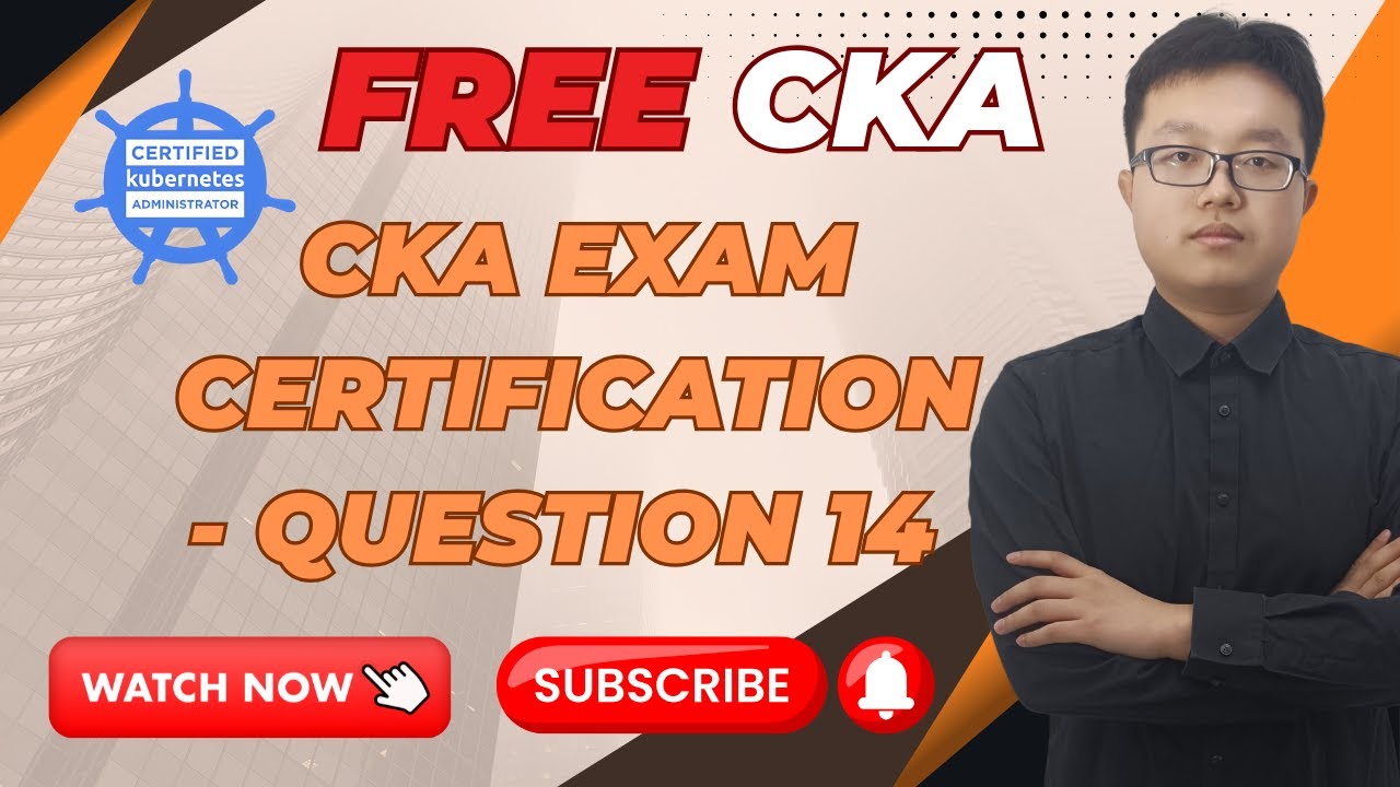 Episode 14 |Free Course of CKA | CKA Exam Certification - Question ...