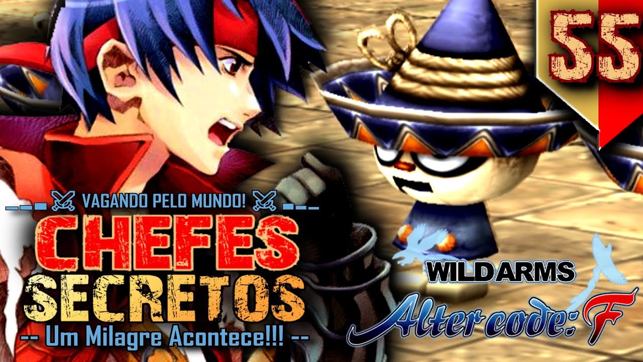 WILD ARMS 1 REMAKE #55 | "CHEFES SECRETOS & UM MILAGRE ACONTECE ...