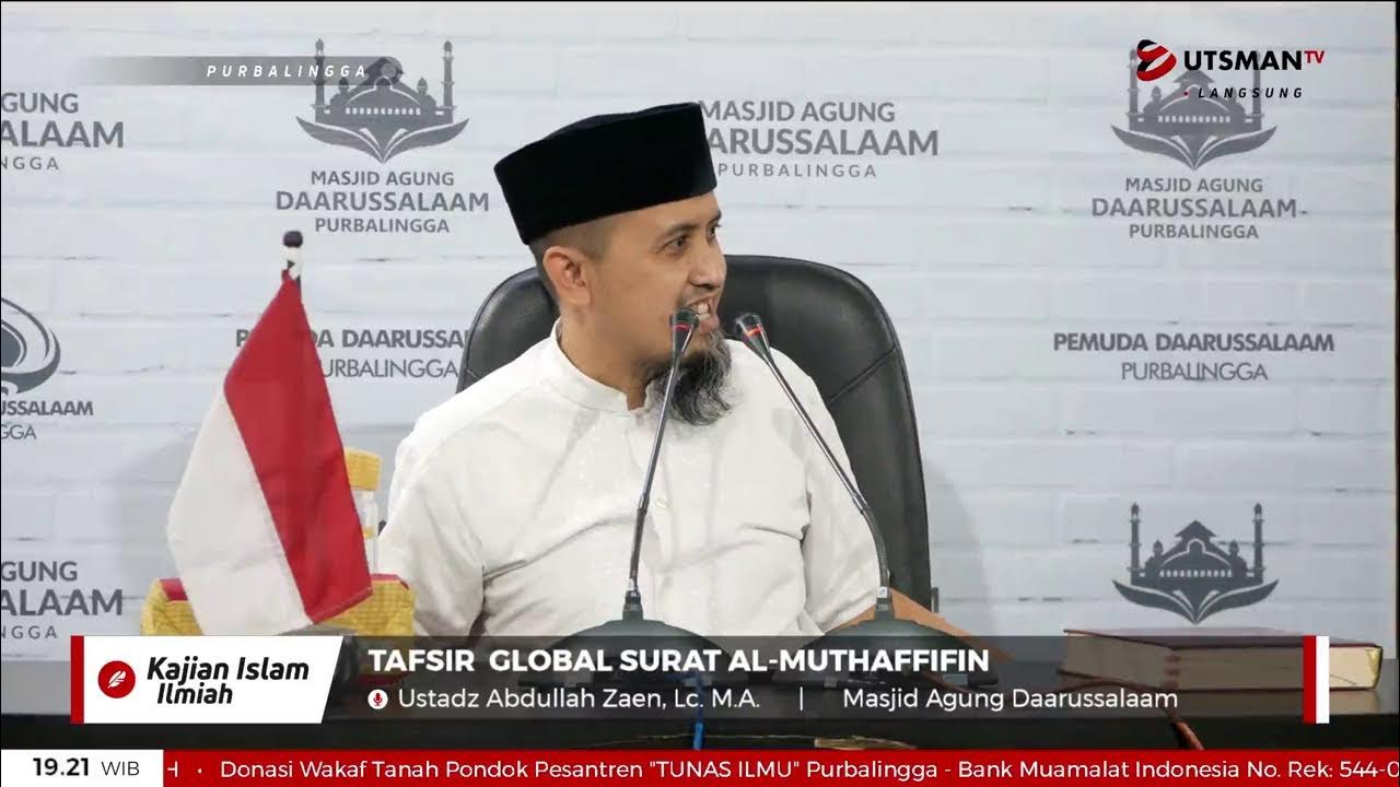 LIVE Tafsir Al Quran | Tafsir Global Surat Al-Muthaffifin - Ustadz Abdullah Zaen, Lc. M.A. - YouTube
