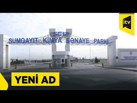 Sumqayıt Kimya Sənaye Parkının adı dəyişdirildi