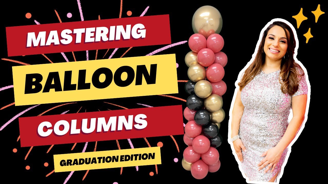 MASTERING Balloon Columns | DIY GRADUATION EDITION 👩‍🎓 - YouTube