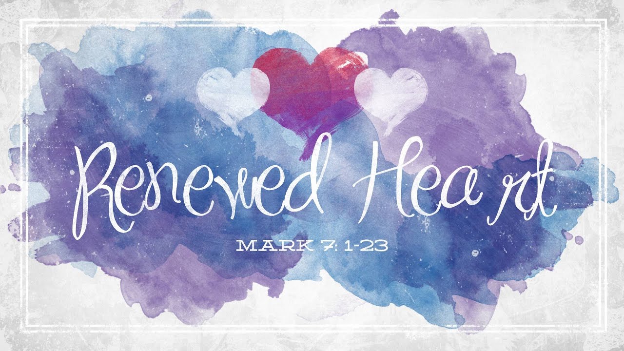 A Renewed Heart - YouTube