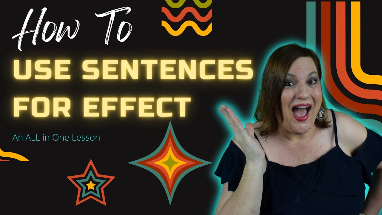 How to Use Sentences For Effect|An all in one Lesson - YouTube