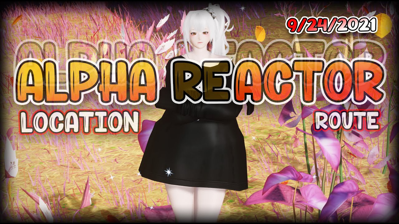PSO2: NGS Alpha Reactor: Route & Location 【9/24/2021】 - YouTube