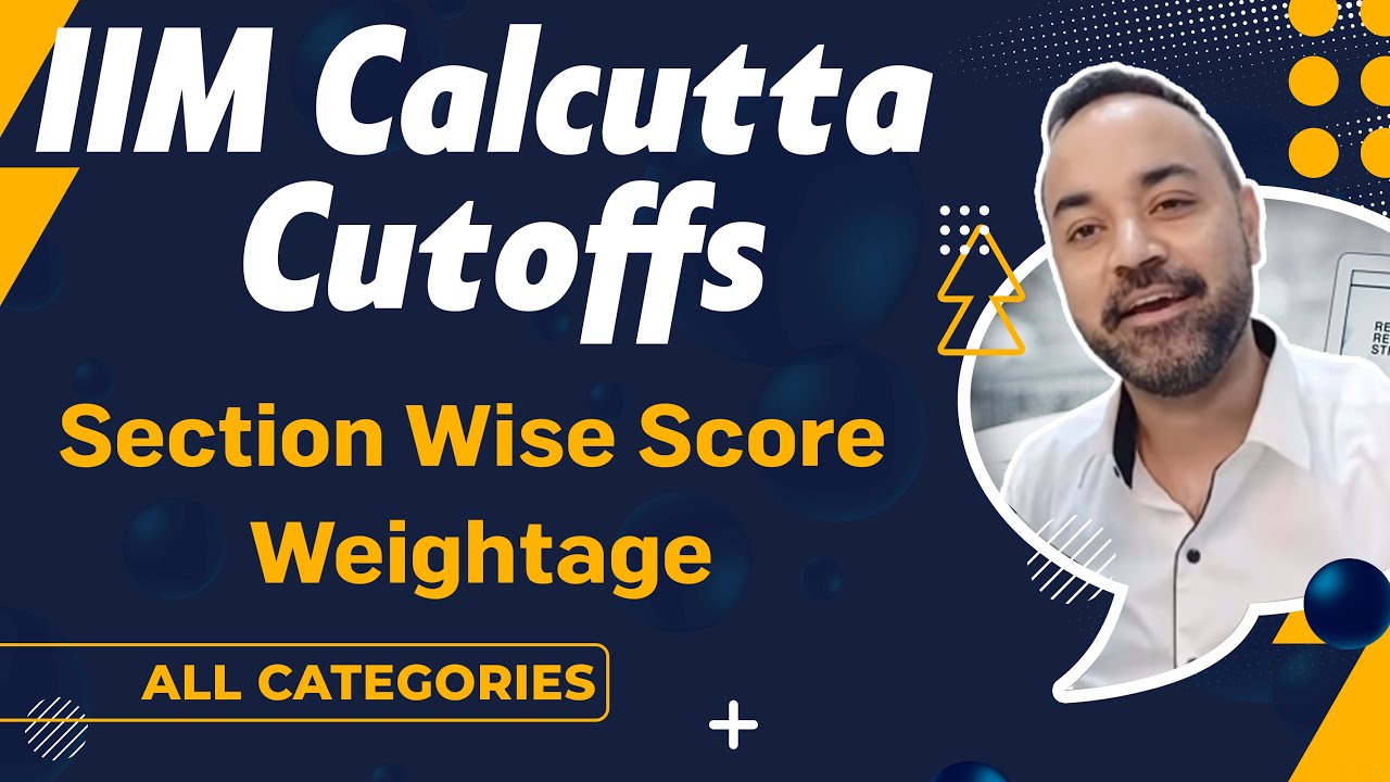 IIM Calcutta Cutoffs | Section Wise Score Weightage | All Categories ...