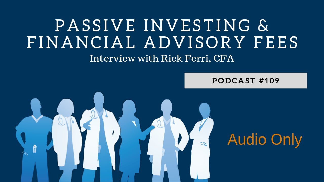podcast-109-passive-investing-and-financial-advisory-fees-interview