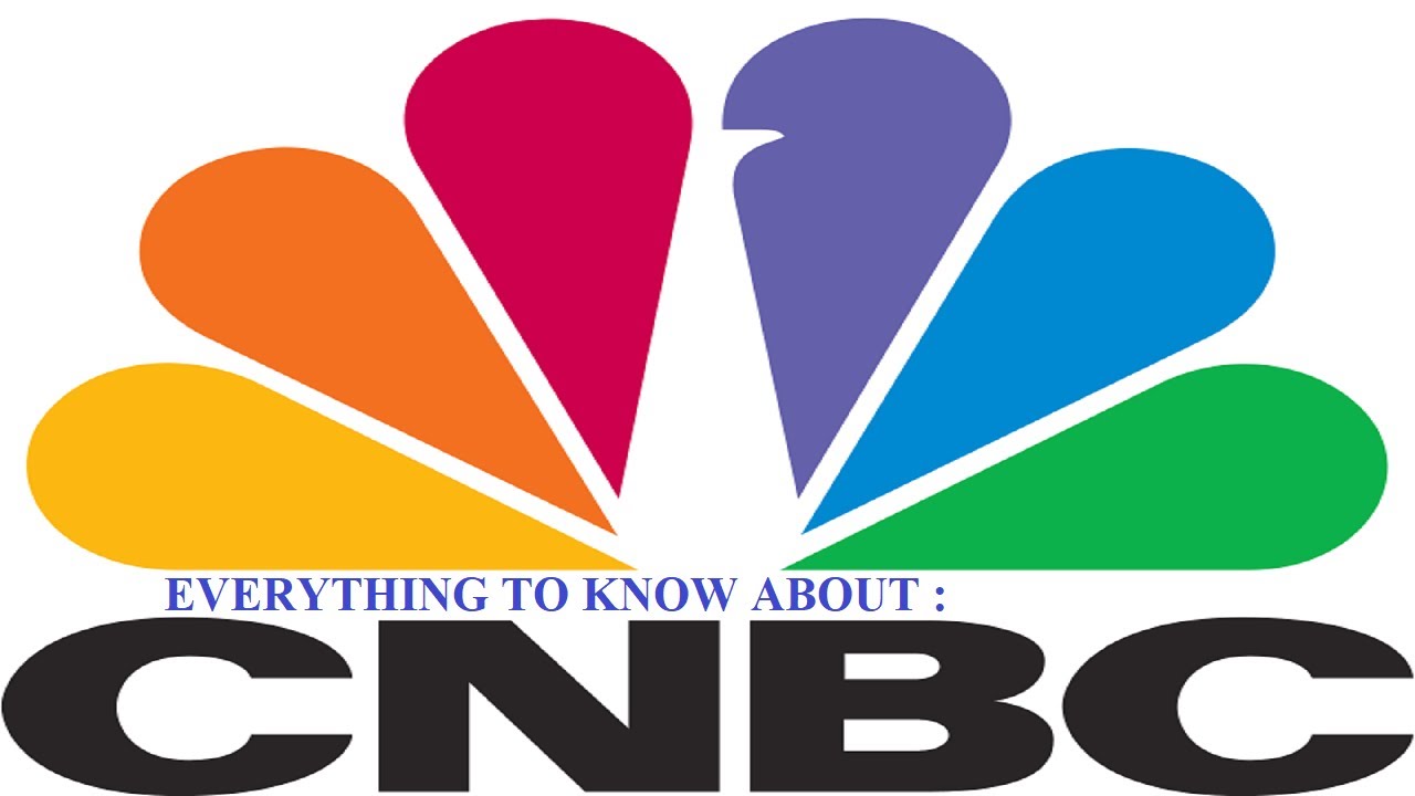CNBC, Everything You Need to Know about the Business news channel - YouTube