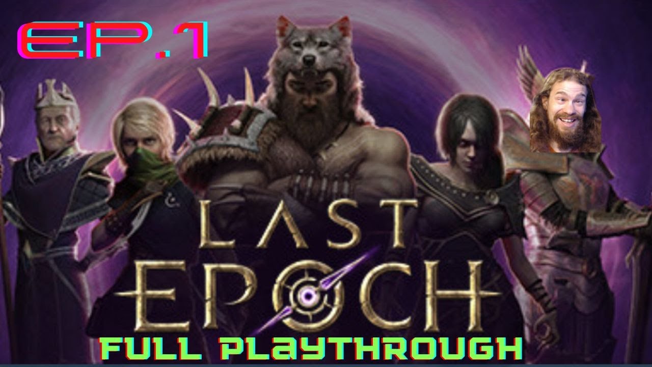 Last Epoch - Full Playthrough Episode 1 - YouTube