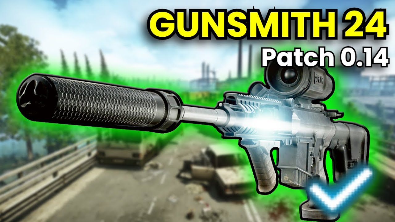 Gunsmith Part 24 - Patch 0.14 Guide | Escape From Tarkov - YouTube