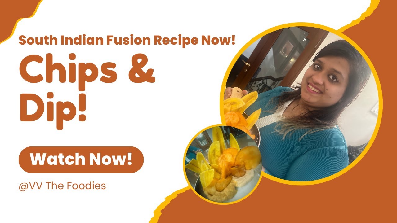 "South Indian Style Chips & Dip | Unique Fusion Snack Recipe | VV The ...