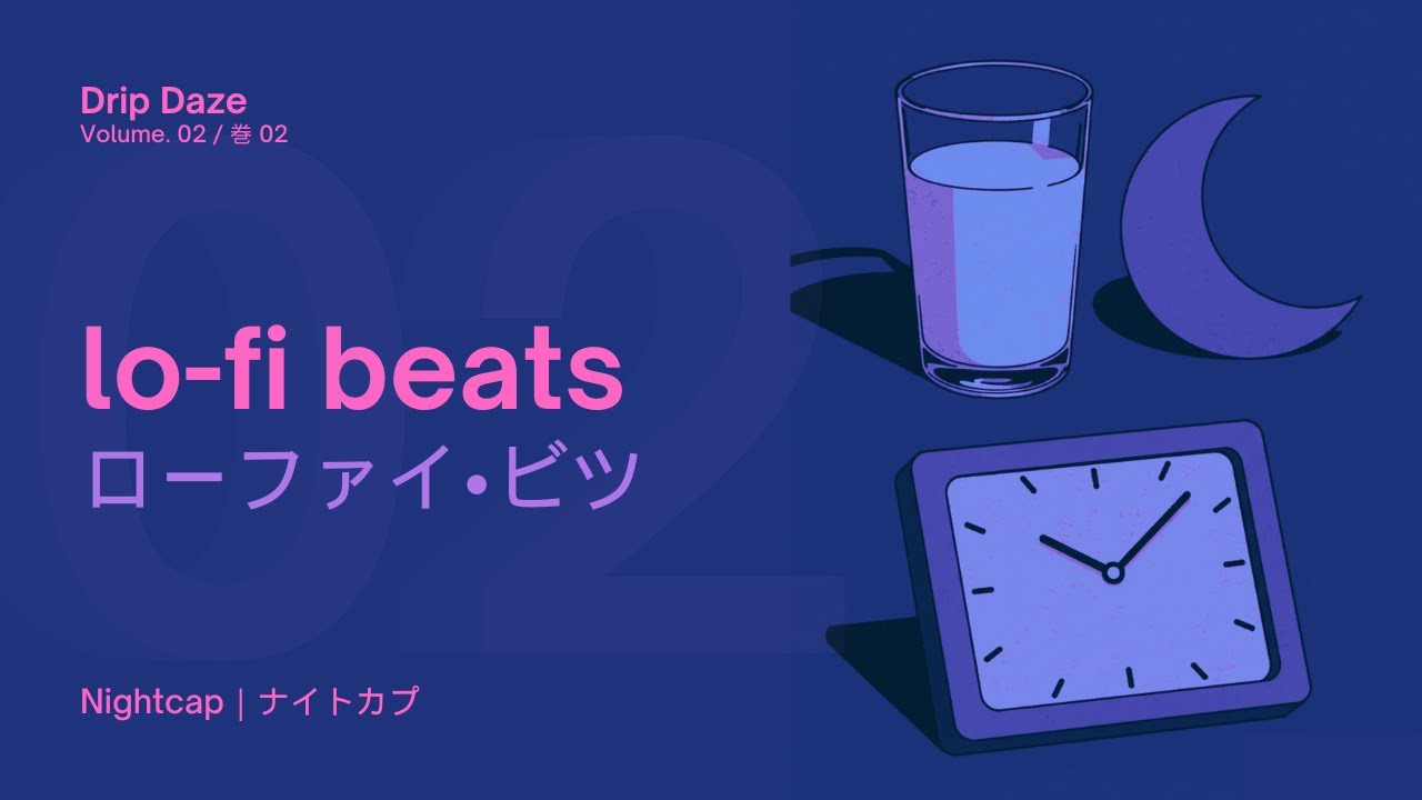 Drip Daze Vol.2: Nightcap | Lo-Fi Jazz Hip Hop Mix | Chill Evening ...