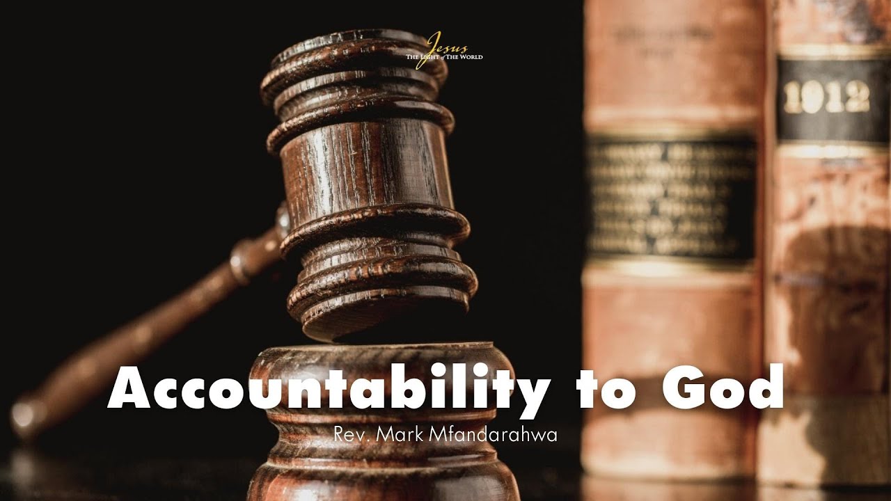 18-09-2022: ACCOUNTABILITY TO GOD by Rev Mark Mfandarahwa - YouTube