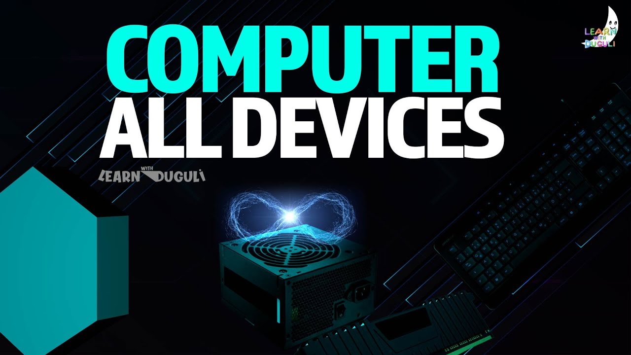 Computer all Device Name | Parts of Compuer name | Types of Computer ...
