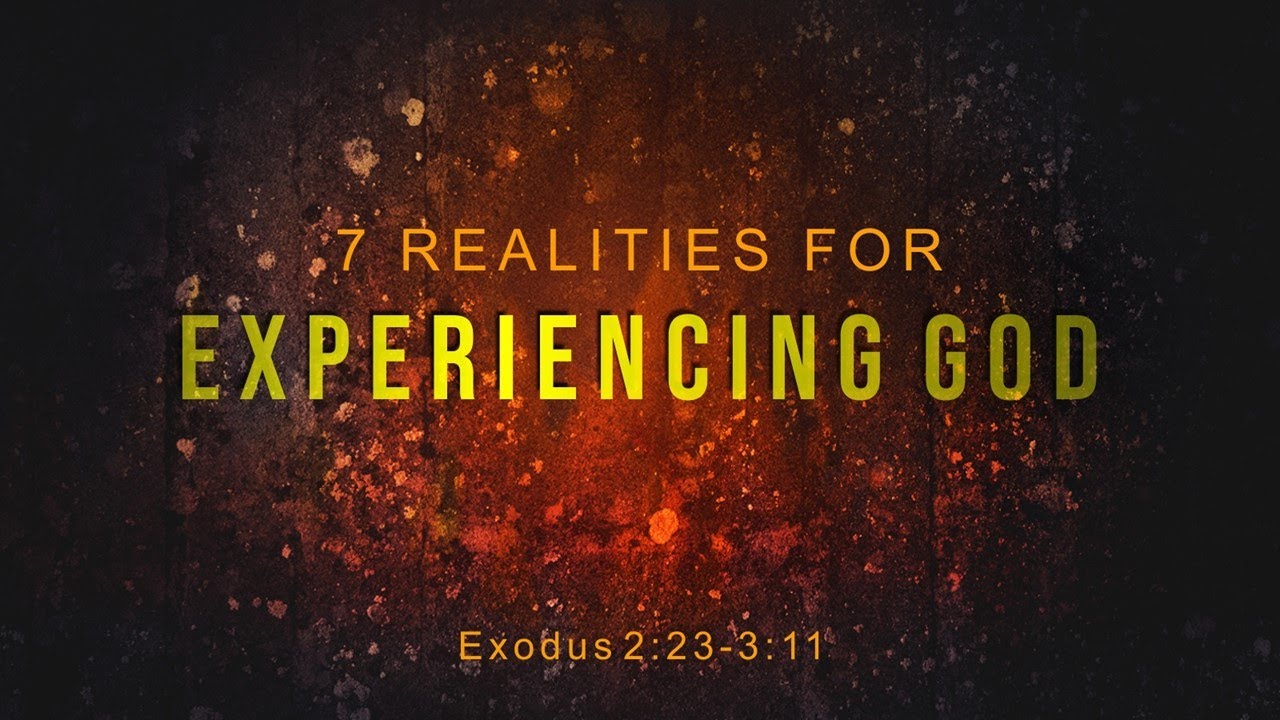 7 Realities for Experiencing God - YouTube