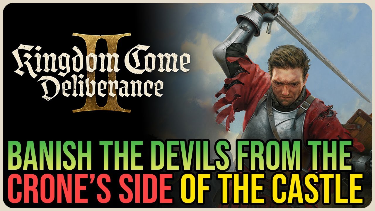 Banish the Devils from the Crone’s Side of the Castle Kingdom Come ...