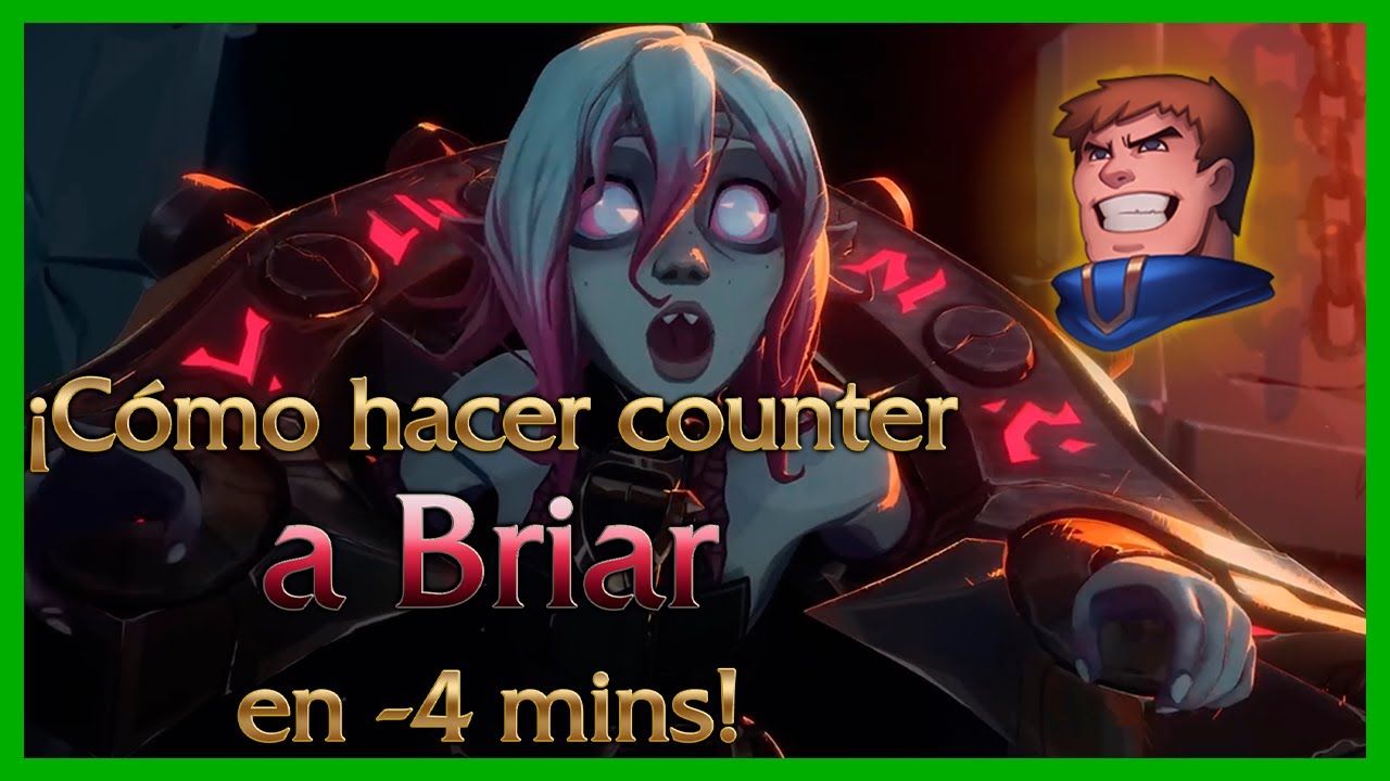 Cómo hacer counter DE VERDAD a Briar 🤪 (En -4 mins) | *Cómo ganar en el ...