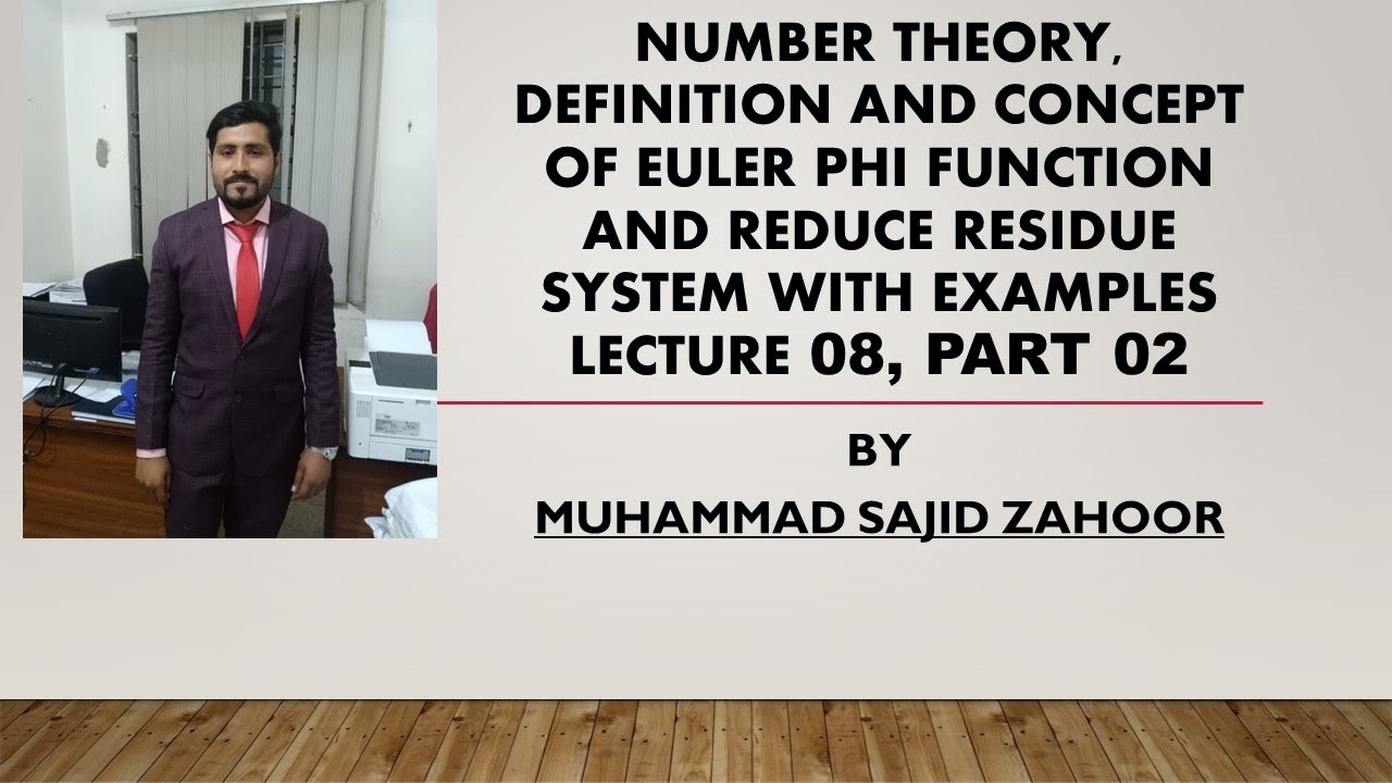 Number Theory, Lecture 08, Part 02, Definition of Euler Phi Function ...