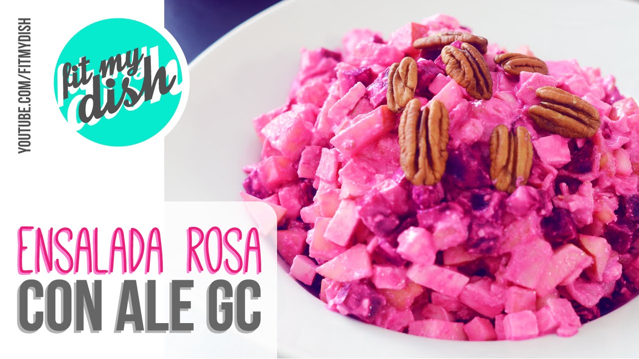 Ensalada Rosa con Ale GC // Fit My Dish - YouTube