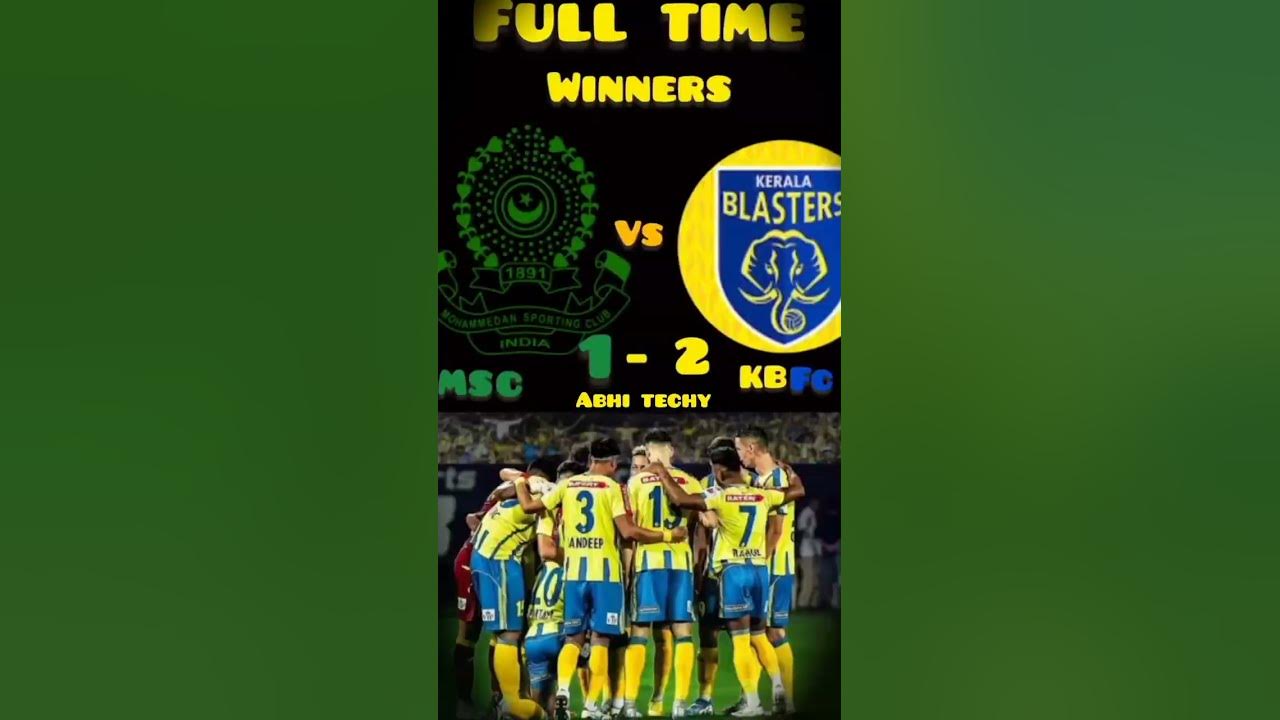 KBFC VS MSC#KBFC-2#MSC-1#ISL#KERALA blasters💛💛#MOHAMMEDAN SPORTING club💚💚#FOOT BALL#kerala# ...
