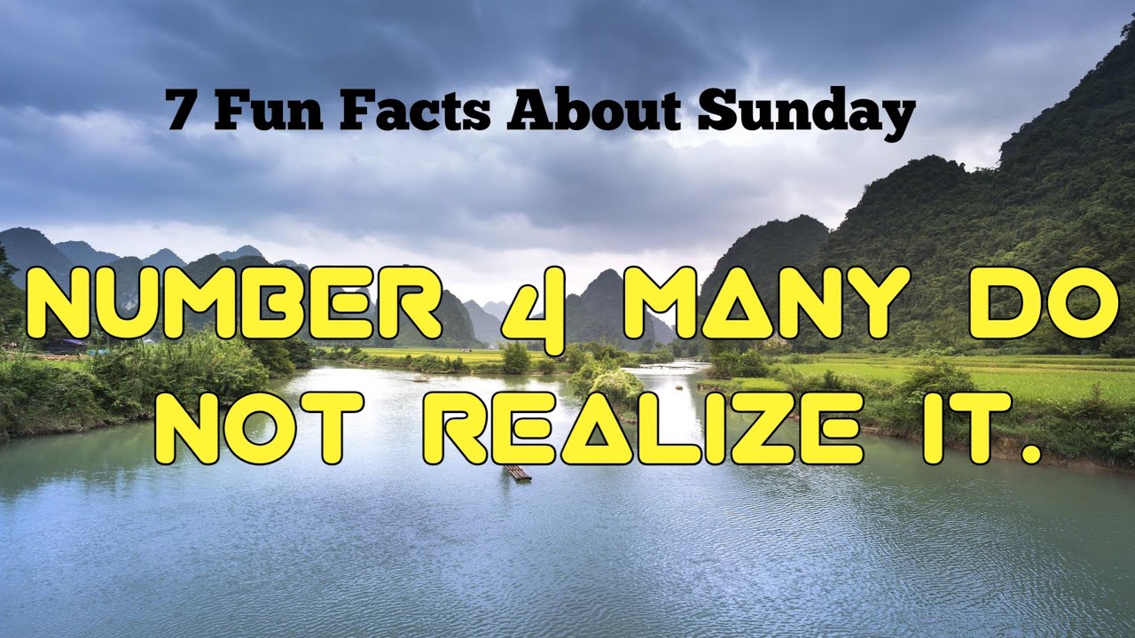 7 Sunday Best Facts, You Should Know, Fun Facts Sunday. - YouTube