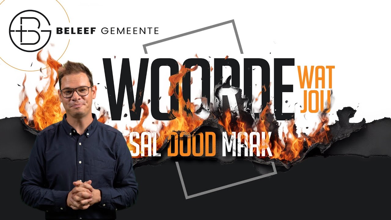 Woorde wat jou sal dood maak - Beleef Preek #32 - YouTube