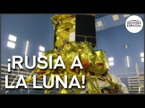 Primera misión lunar de Rusia desde 1976: ¡Luna-25!