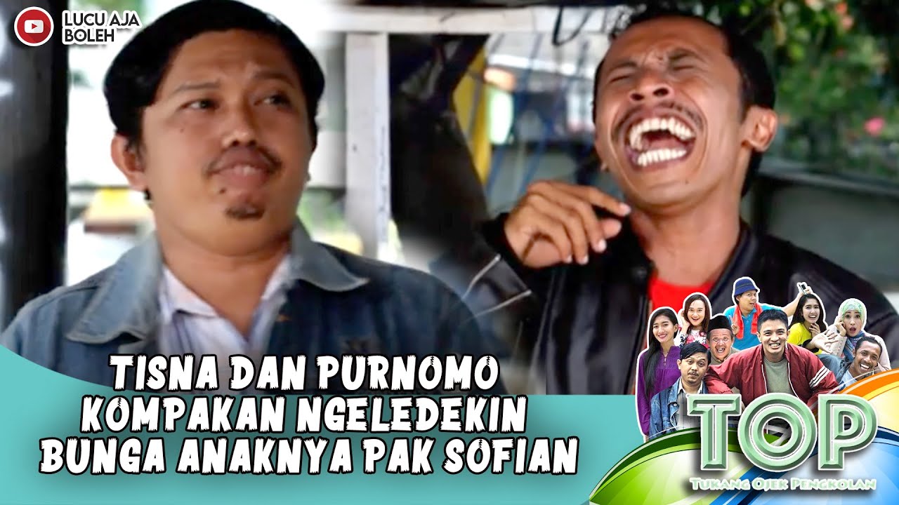 TISNA DAN PURNOMO KOMPAKAN NGELEDEKIN BUNGA ANAKNYA PAK SOFIAN - TUKANG OJEK PENGKOLAN - YouTube