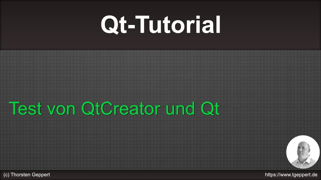 Qt-Tutorial 006: Test von QtCreator und Qt - YouTube