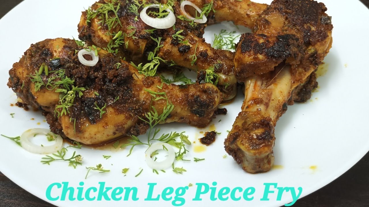 Chicken Leg Piece Fry | Delecious Juicy Chicken Leg Piece Fry Recipe ...