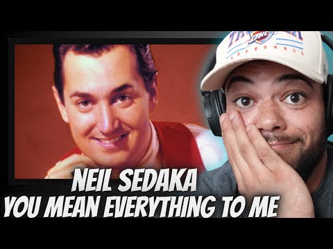BEAUTIFUL!| FIRST TIME HEARING Neil Sedaka -  You Mean Everything To Me REACTION