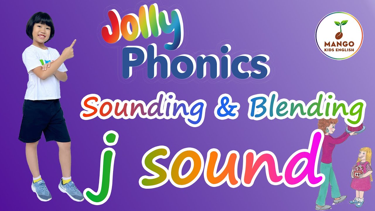 20. Jolly Phonics Group 4 - Sounding & Blending - j sound || Blending Sounds Phonics - YouTube