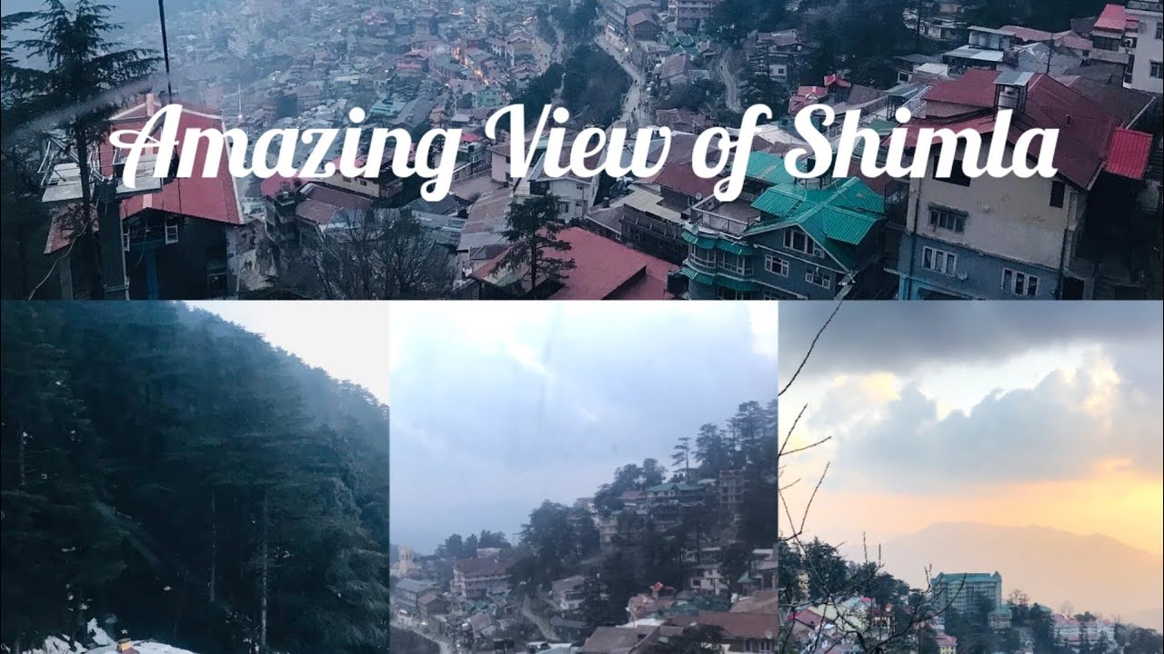 Shimla | Shimla View | Himachal | Amazing View - YouTube