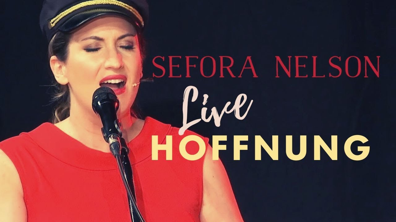Sefora Nelson - Hoffnung (Offizielles Live Video) - YouTube Music