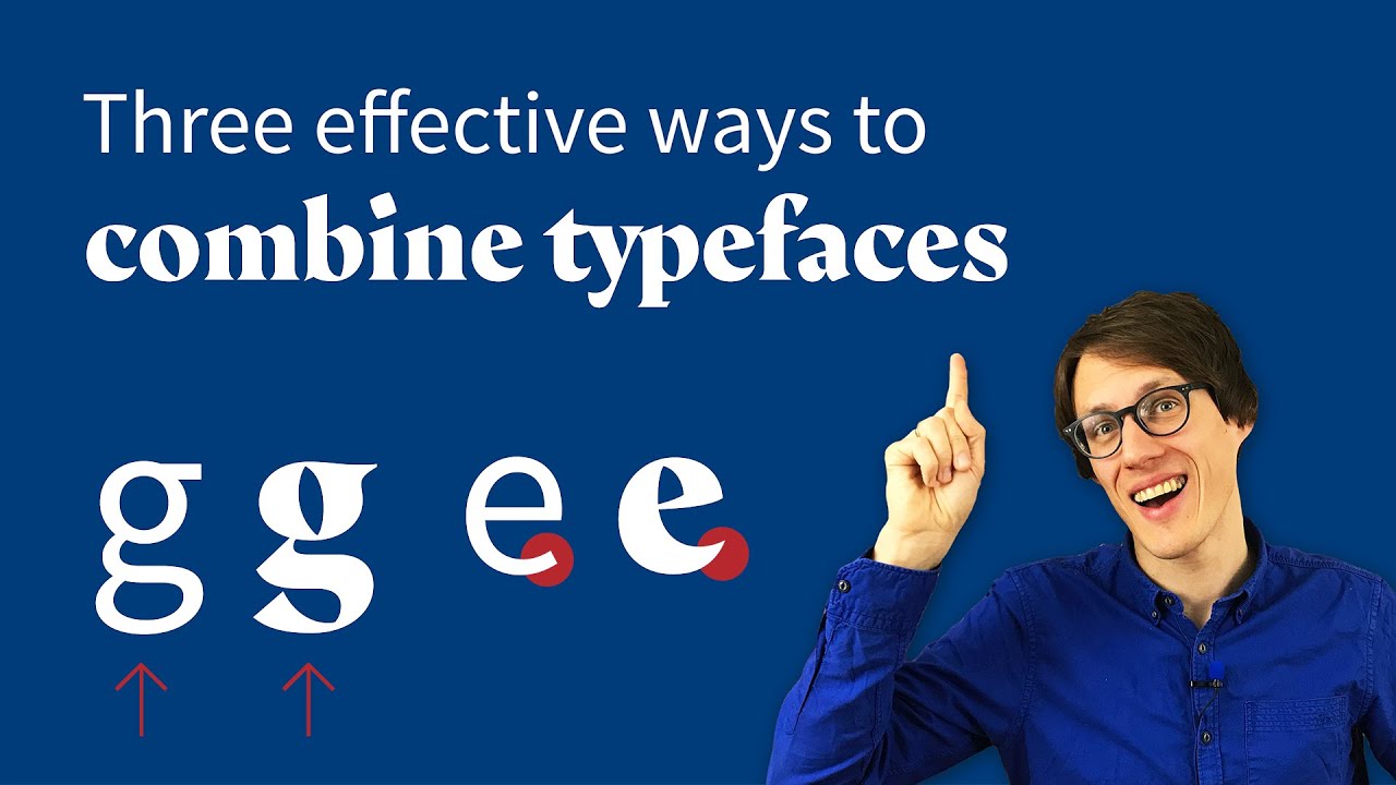 Pairing Fonts – 3 effective ways to combine typefaces, from easy to ...