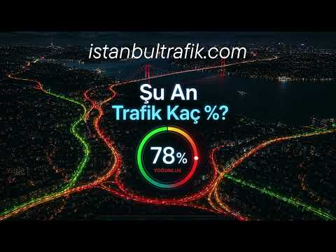 İstanbul Trafik Anlık Yoğunluk