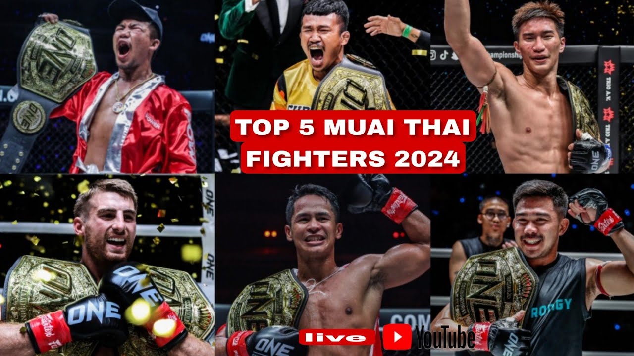 TOP 5 MUAI THAI FIGHTERS 2024 - YouTube