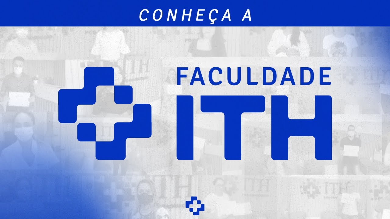 Conheça a Faculdade ITH - A educação que transforma vidas! - YouTube