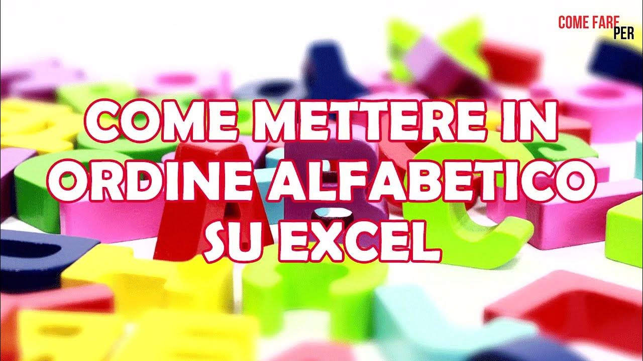 Come mettere in ORDINE ALFABETICO su EXCEL - YouTube