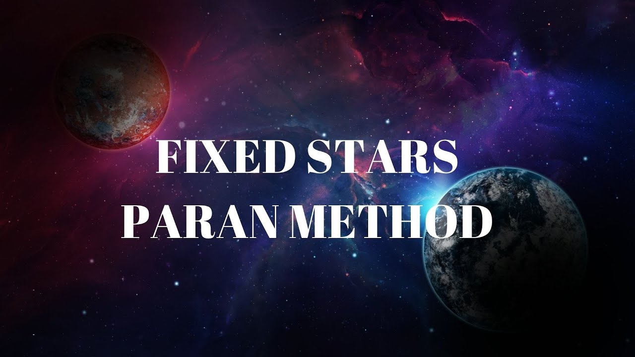 FIXED STAR PARAN METHOD - YouTube