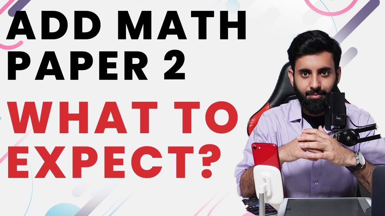 ADD MATH PAPER 2 - MUST DO TOPICS FOR MAY/JUN 2023 - YouTube