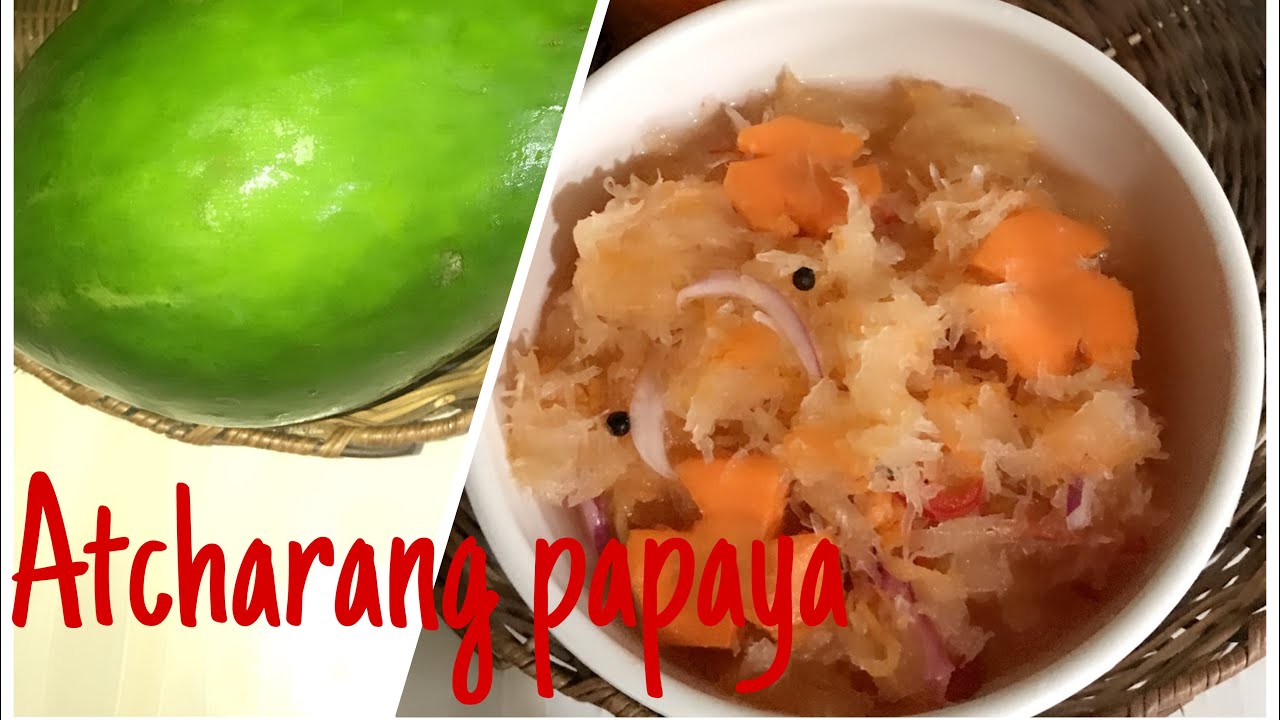 Atcharang papaya by chacha carbz - YouTube