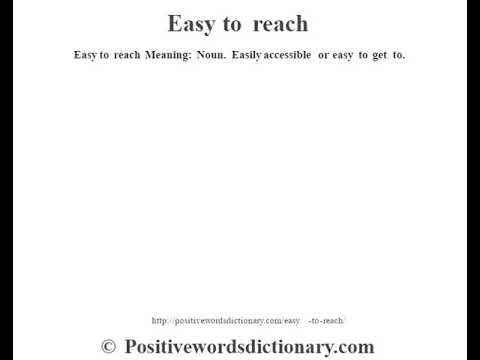 Easy to reach definition | Easy to reach meaning - YouTube